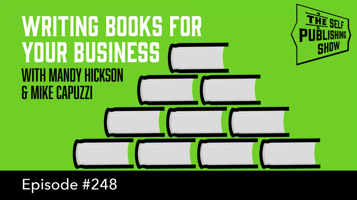SPS-248: Writing Books for Your Business – with Mandy Hickson & Mike ...